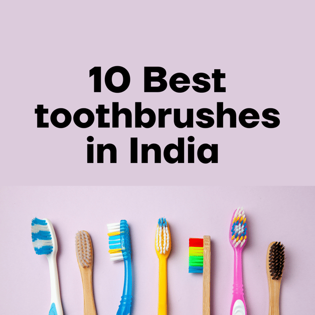 10 Best toothbrushes in India 2023 to keep your teeth clean and healthy ...