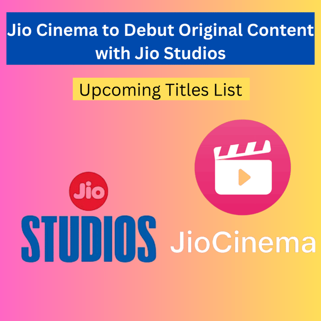 Jio Cinema to Debut Original Content with Jio Studios: 100 Upcoming ...
