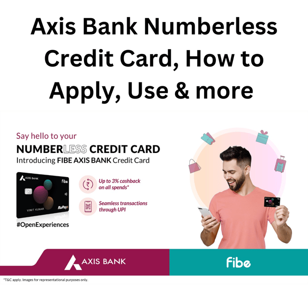 Axis Bank Numberless Credit Card, How to Apply, Use & more | DesiDime