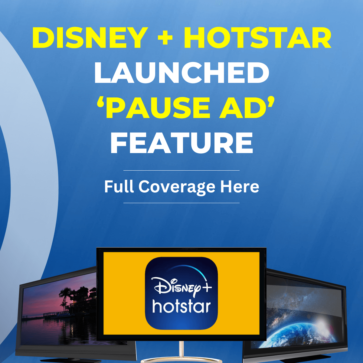 Disney+ Hotstar Launched ‘Pause Ad’ Feature | Full Coverage Here | DesiDime